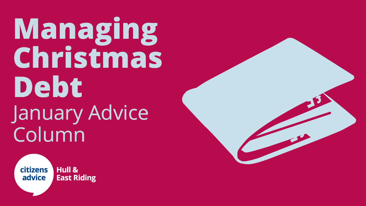 Managing Christmas Debt - January Advice Column - Citizens Advice