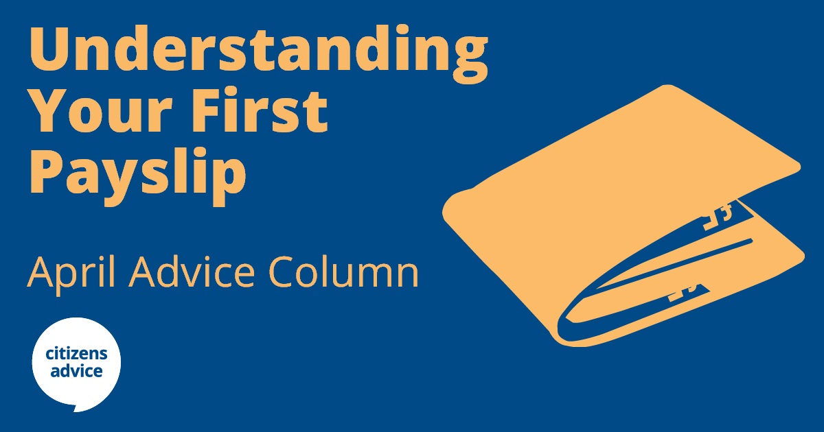 Understanding Your First Payslip - April Advice Column - Citizens Advice